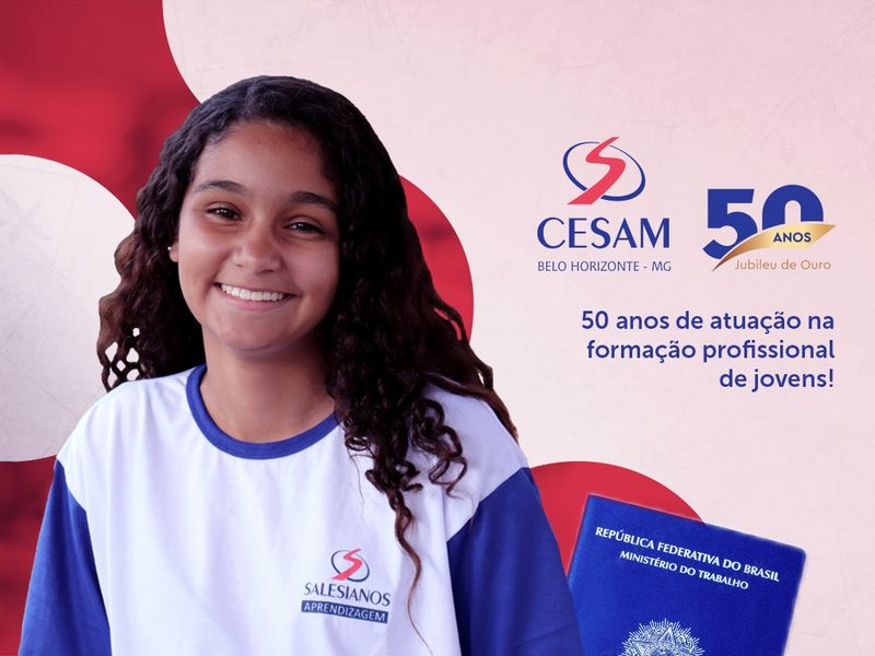 Blog | CESAM-MG: 50 anos promovendo o desenvolvimento pessoal e profissional dos jovens na ...